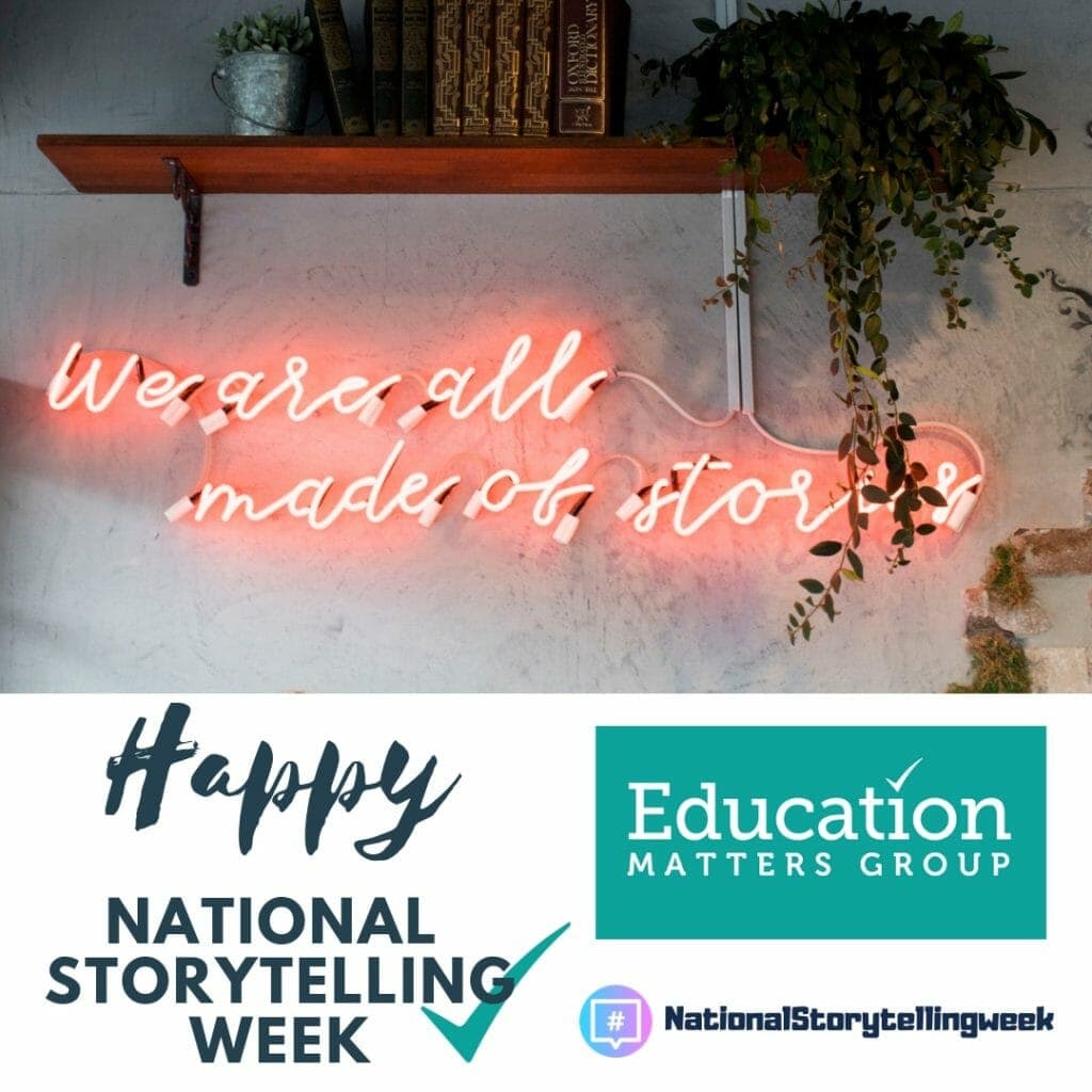 Happy National Storytelling Week - Education Matters Group
